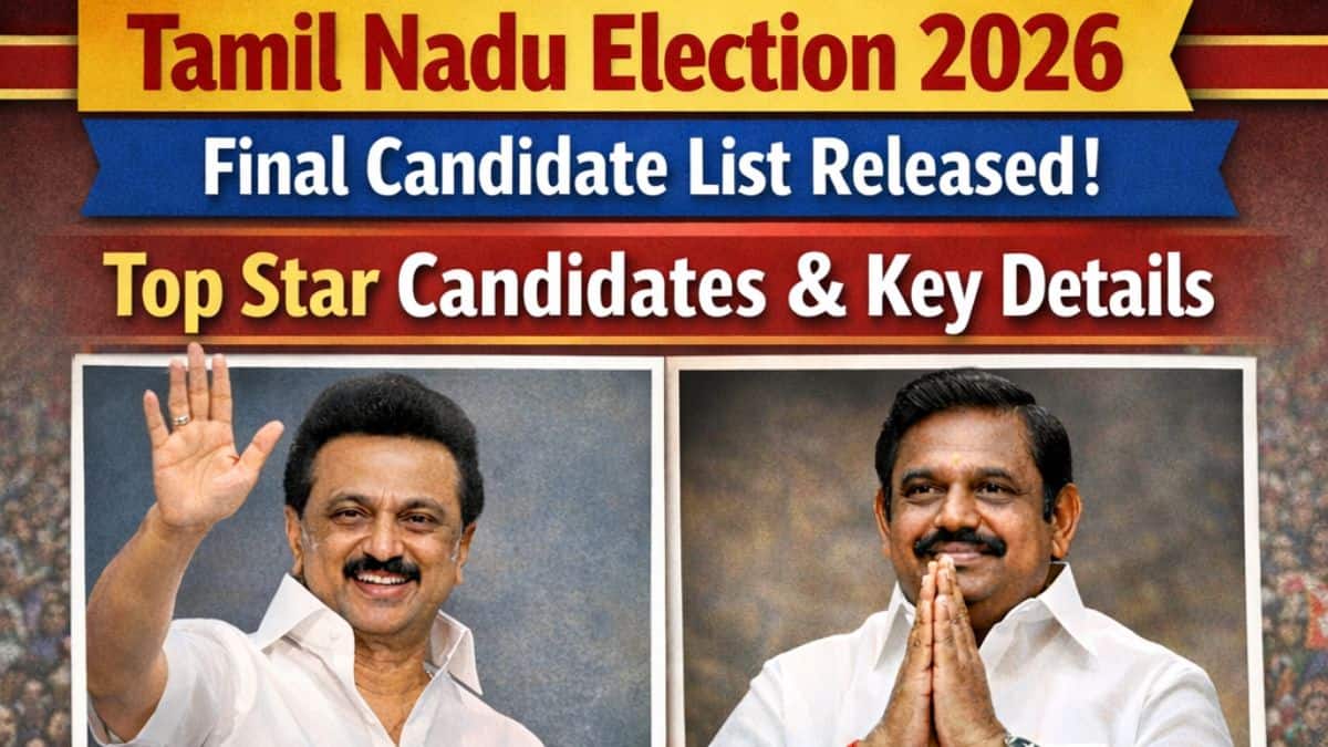 Tamil Nadu Assembly Election 2026: Final Candidate List, Star ...