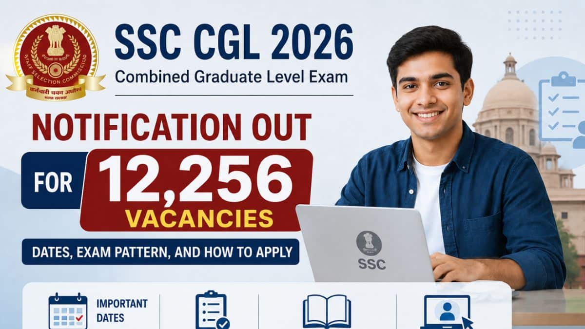 SSC CGL 2026 வேலை வாய்ப்பு அறிவிப்பு: 12,256 பணியிடங்கள் வெளியீடு ...